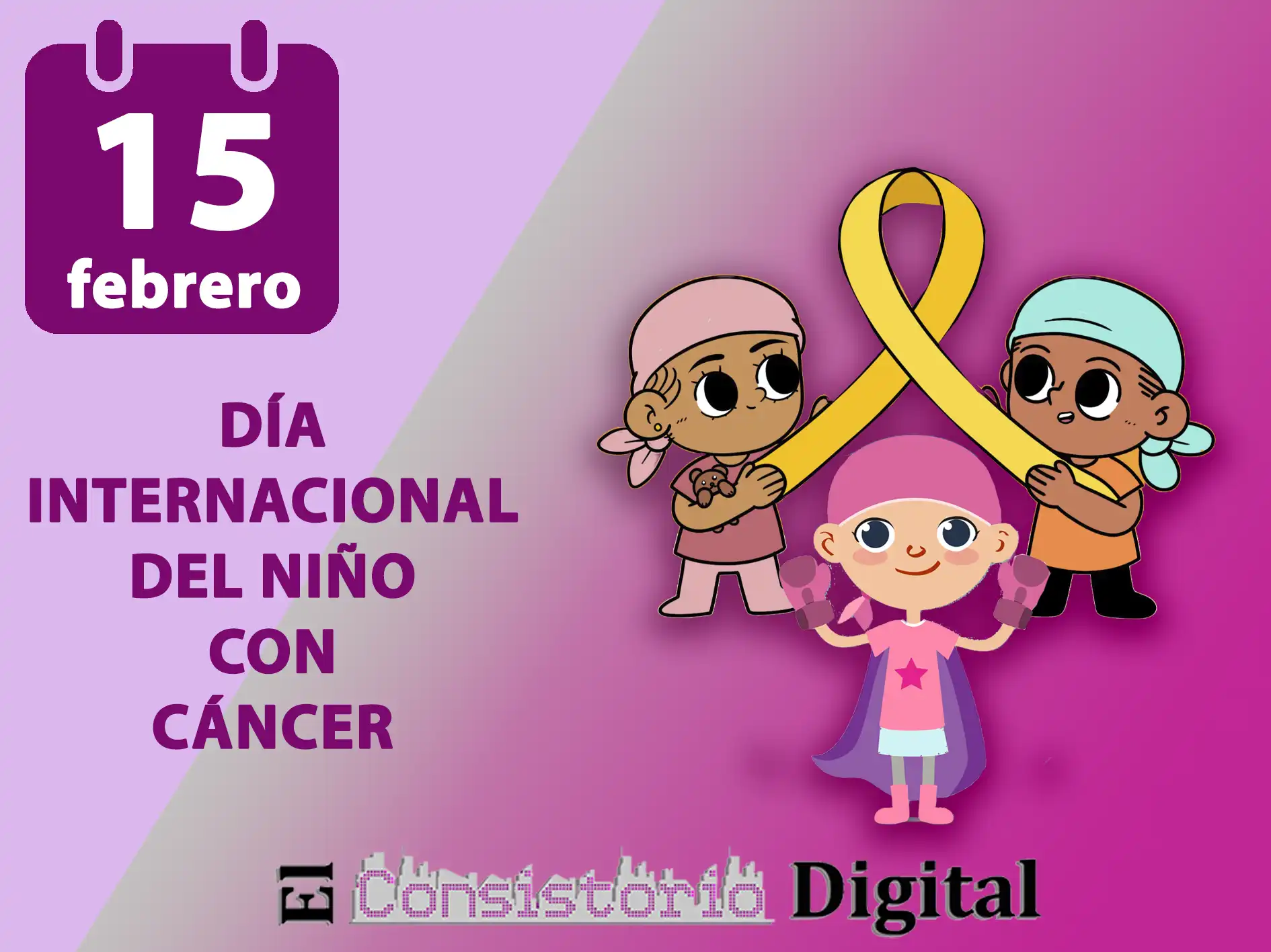 15 De Febrero Día Internacional Del Niño Con Cáncer El Consistorio